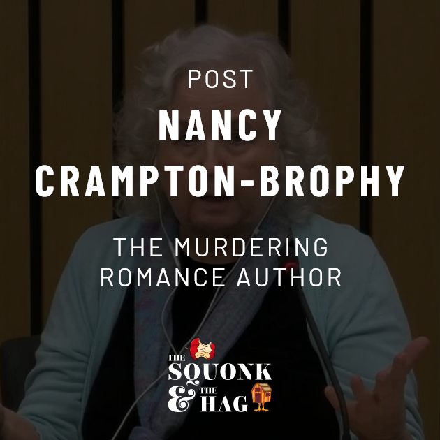 Nancy Crampton-Brophy: The Murdering Romance Author – The Squonk & The Hag Podcast: True Crime ...