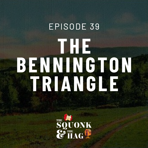 The Bennington Triangle – The Squonk & The Hag Podcast: True Crime ...