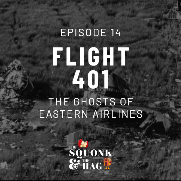 Flight 401: The Ghosts of Eastern Airlines | Episode 14 – The Squonk ...